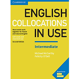 English Collocations in Use Intermediate Book with Answers: How Words Work Together for Fluent and Natural English (Vocabulary in Use)