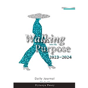 Walking Into My Purpose 2023: 365 Daily Journal for Women, Goal Planner, 400 pages,: Steps to Making Your Dreams a Reality