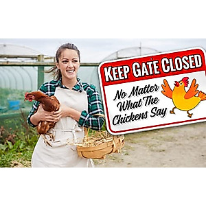 Bigtime Signs Keep Gate Closed - No Matter What The Chicken Say | PVC Chicken Decor 9x12''-Christmas Chicken Yard Decorations Chicken Coop Accessories-Chicken Gifts for Chicken Lovers