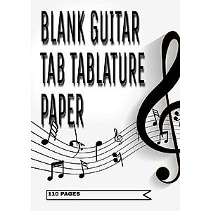 Blank Guitar Tab Manuscript Paper: guitar tab notebook, bass tab paper, bass tablature books, 110 Sheets