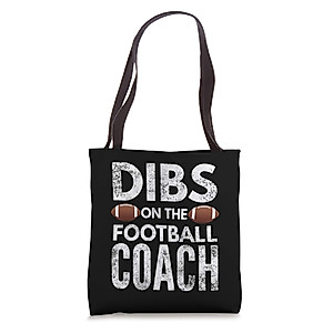 Dibs on the Football Coach for Coach's Wife Tote Bag