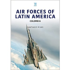 Air Forces of Latin America: Colombia (Air Forces Series)