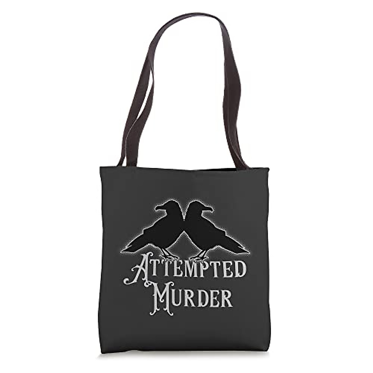 Funny Ornithology Gothic Raven Crow Attempted Murder Tote Bag