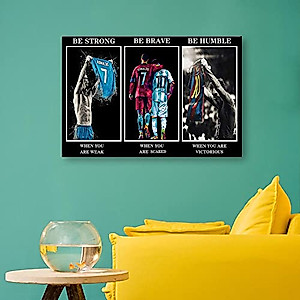 Yasswete Soccer Superstar Lionel Messi Poster Be Strong Be Brave Be Humble Poster Legendary Motivational Wall Art Posters for Livingroom Gym Football Fans Gift 12X18inch Unframed
