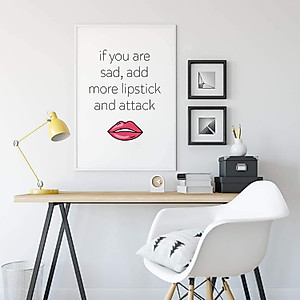 If You Are Sad Add More Lipstick And Attack - Coco Chanel Quote Poster