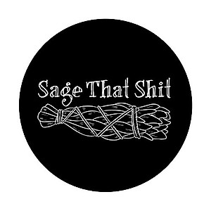 Sage Cleansing Saying Sage That Shit Witch Healer Smudge PopSockets PopGrip: Swappable Grip for Phones & Tablets