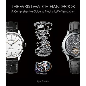 The Wristwatch Handbook: A Comprehensive Guide to Mechanical Wristwatches