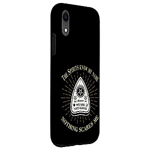 iPhone XR Spirits Nothing scares me Ghost Hunter gear Case
