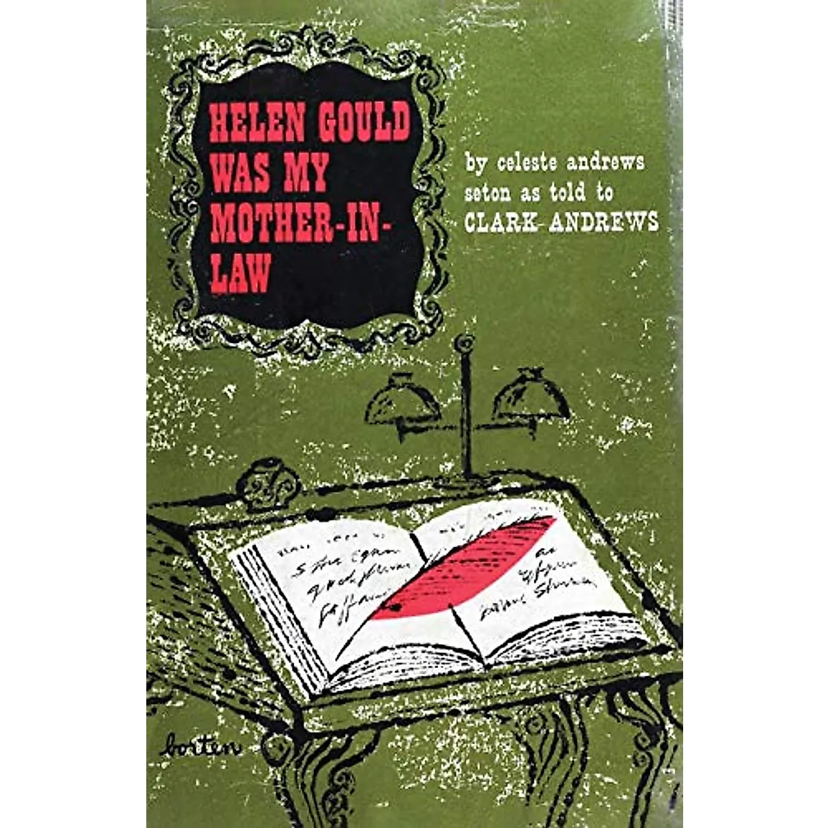 Helen Gould Was My Mother in Law: When America's Wealthiest Heiress Was Also Its Most Eccentric