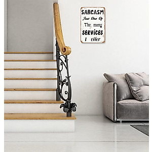Sarcasm Just One Of The Many Services I Offer Metal 8X12 Inch Retro Look Decoration Painting Sign for Home Kitchen Bathroom Farm Garden Funny Wall Decor