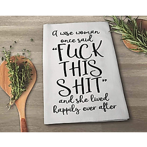 Honey Dew Gifts, A Wise Woman Once Said Fuck This Shit, Flour Sack Towels, Towels for Bathroom, Funny Kitchen Towels, Funny Gag Gifts for Women, Inappropriate Gifts, 27 x 27 Inch, Made in USA