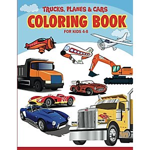 trucks, planes and cars coloring book for kids 4-8: monster trucks coloring books,race car coloring books for kids ages 4-8, planes and cars coloring book ages 2-4 4-8