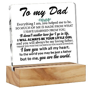 Dad Gifts From Daughter, to My Dad Everything I am You Helped Me to Be Desk Decor Acrylic Desk Plaque Sign with Wood Stand Home Office Desk Sign Keepsake Present