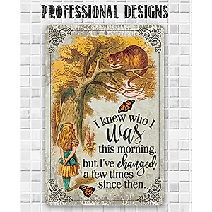 I Knew Who I Was This Morning But - Alice in Wonderland Decor - Metal Sign - Use Indoor/Outdoor - Metal Alice in Wonderland Signs Home Decor Wall Art - Alice in Wonderland Gifts and Decorations
