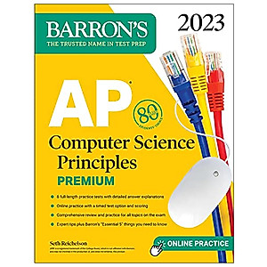 AP Computer Science Principles Premium, 2023: 6 Practice Tests + Comprehensive Review + Online Practice (Barron's AP)