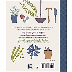 The Complete Gardener's Guide: The One-Stop Guide to Plan, Sow, Plant, and Grow Your Garden