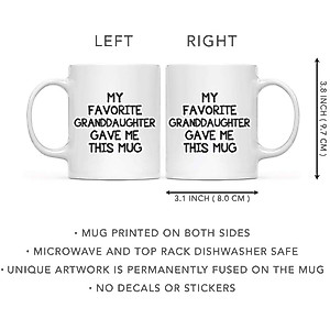 Funny Grandparent Coffee Mug - My Favorite Granddaughter Gave Me This Mug - Unique Birthday Grandparents Day New Year Christmas Gifts for Grandma Grandpa From Granddaughter - Novelty Tea Cup 11oz