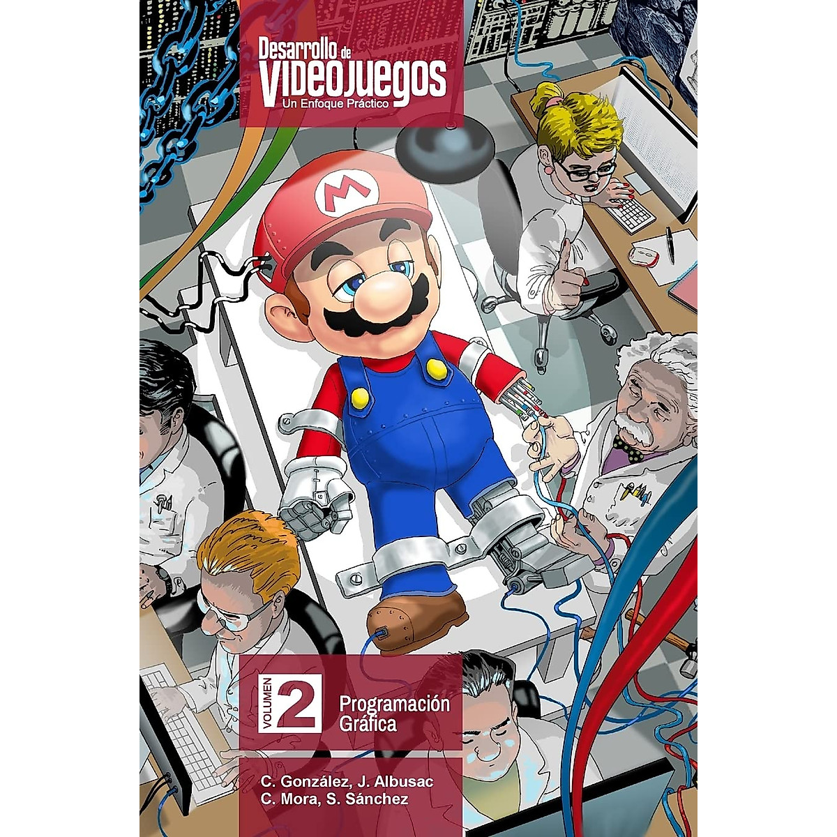 Desarrollo de Videojuegos. Un enfoque Práctico.: Volumen 2. Programación Gráfica (Spanish Edition)