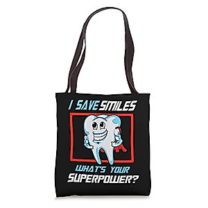 Dental Assistant Student Dentist Save Smiles Superpower Tote Bag