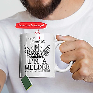BigTees I'm A Welder What Your Super Power Mug, Customized Welder Coffee Mug, Welder Mug, Welding Gift, Personalized Welding Mug, Gifts For Welders, Gifts For Men, White Ceramic Mug 11Oz Or 15Oz