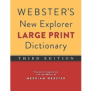 Webster's New Explorer Large Print Dictionary, Third Edition, Newest Edition