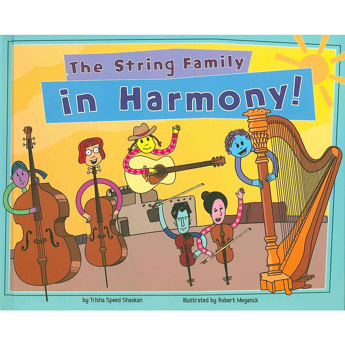 The String Family in Harmony! (Musical Families)