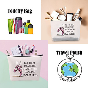Dancer Cosmetic Makeup Bag Dance Teacher Gift Dance Lover Gift Let Them Praise His Name with Dancing Psalm Makeup Zipper Pouch Bag for Dance Mom (Let Them Praise)