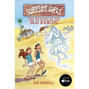 Surfside Girls: The Mystery at the Old Rancho