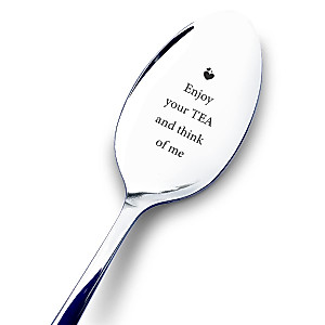Enjoy Your Tea and Think of Me Spoon with Gift Box - Funny Tea Lover Teaspoon Gifts - Best Engraved Stainless Steel Tea Spoon for Women Men Best Friends Coworker