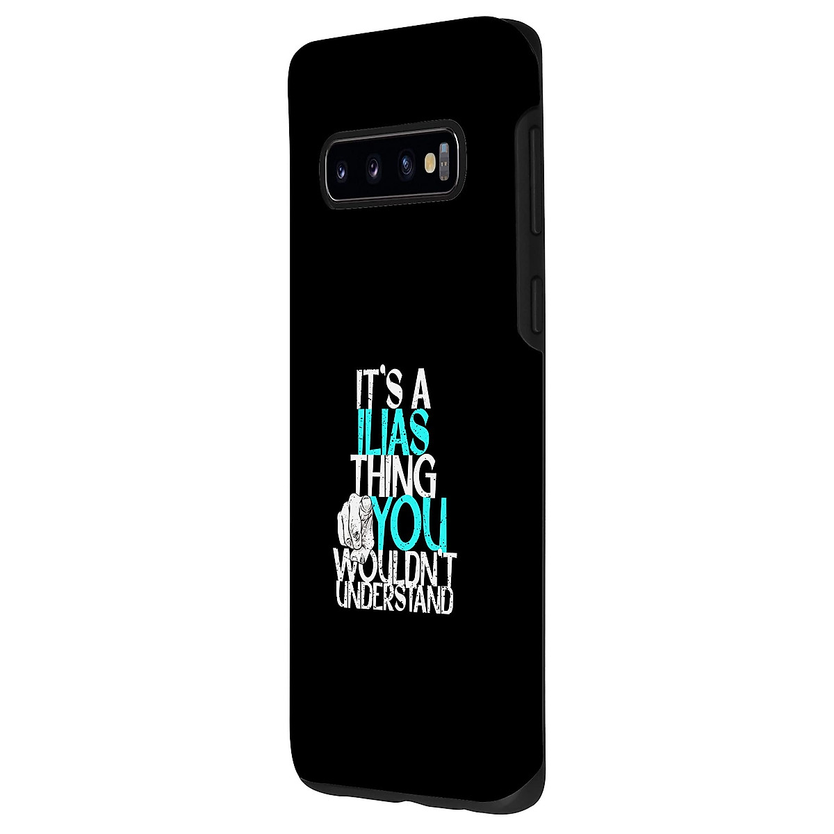Galaxy S10 It's A Ilias Thing You Wouldn't Understand Case