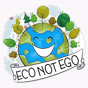 ECO NOT EGO Earth Day, Nature, Climate Change Awareness Sticker Vinyl Decal Car Laptop Wall Window Bumper Sticker 5"