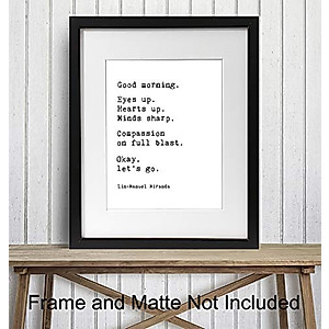 Lin Manuel Miranda Good Morning Merch Poster - Motivational Wall Art - Positive Inspirational Quotes Bathroom Wall Decor - Uplifting Encouragement Gifts for Women, Men, Hamilton Musical Broadway Play