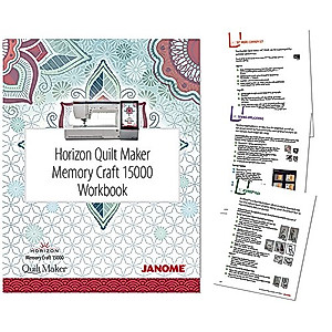 Janome Horizon Quilt Maker MC15000 Workbook --- Full Version
