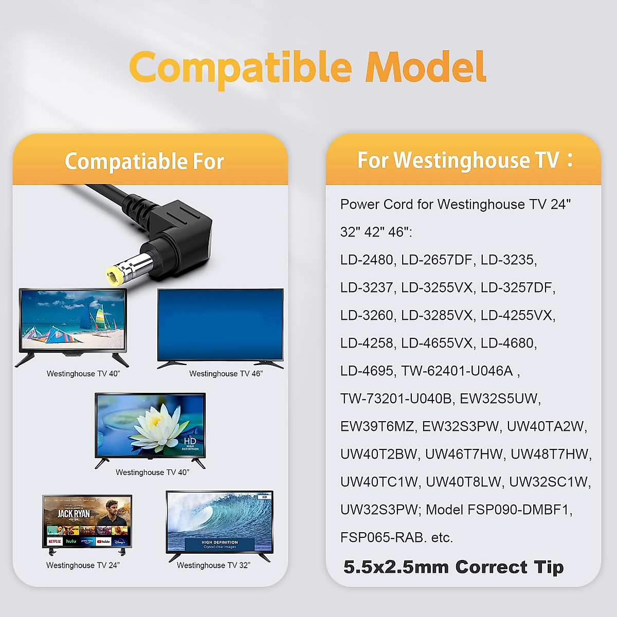 19V Power Cord for Westinghouse TV 24" 32" 40" 42" 46"; Westinghouse TV LD-3260, LD-3255VX, LD-3235, LD-3237, LD-3257, LD-4255VX, LD-4258, LD-4655VX, UW32S3PW, EW32S5UW, UW40TC1W Power Supply