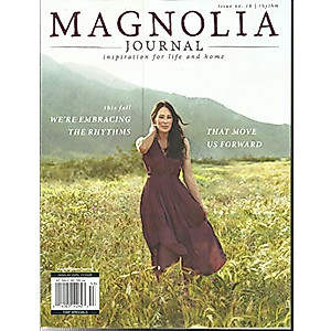 THE MAGNOLIA JOURNAL, INSPIRATION FOR LIFE AND HOME * FALL, 2020 * ISSUE NO. 16 * DISPLAY UNTIL NOVEMBER, 11th 2020 * ( PLEASE NOTE: ALL THESE MAGAZINES ARE PETS & SMOKE FREE. NO ADDRESS LABEL, FRESH STRAIGHT FROM NEWSSTAND. (SINGLE ISSUE MAGAZINE)