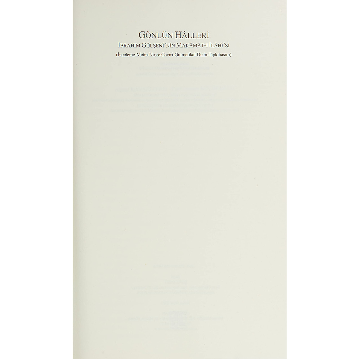 Gönlün Halleri - Ibrahim Gülseni'nin Makamat-i Ilahisi'si