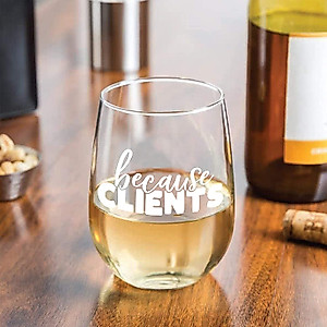 Vine Country Because Clients Funny Wine Glass Gift for Hair Stylists, Lawyers, Realtors, Hairdressers - 20oz