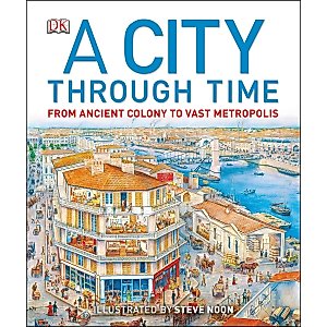 A City Through Time (DK Panorama)