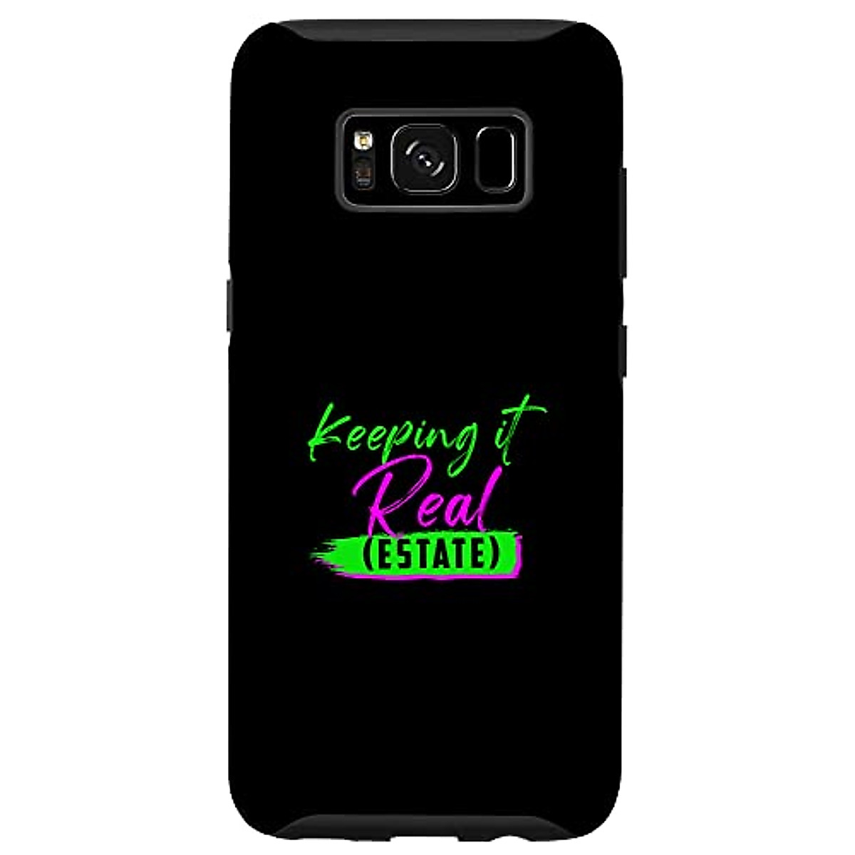 Galaxy S8 Keeping It Real Estate Agent Realtor House Property Business Case