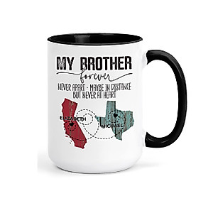 Personalized My Brother Forever Mug from Brother and Sister, Customizable Long Distance Coffee Mug Gifts for Brother, Custom All US States 11oz or 15oz Coffee Cup (15 oz., W/Black Inner & Handle)