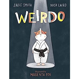 Weirdo: Zadie Smith & Nick Laird. Illustrations: Magenta Fox