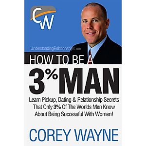 How to Be a 3% Man, Winning the Heart of the Woman of Your Dreams