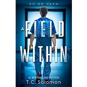 A Field Within: A Psychological Medical Thriller