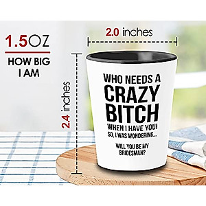 Bubble Hugs Proposal Shot Glass 1.5oz - Crazy Btch My Bridesman - Gay Wedding Day Gay Best Friend Request Gay Marriage Brother
