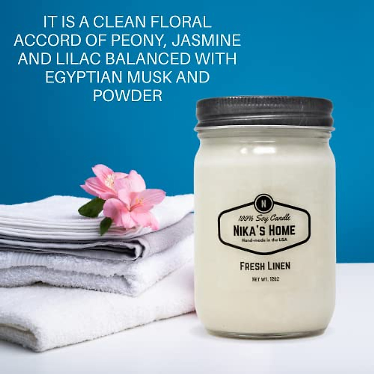 Nika's Home Fresh Linen Soy Candle 12oz Mason Jar Non-Toxic Natural White Soy Handmade, Long Burning 50-60 Hours Highly Scented All Natural, Clean Burning Candle Gift Décor