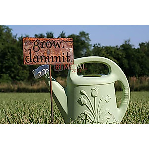 Grow. Dammit. Metal Garden Stake 20 to 28 Inches Tall (Small 20", Naturally Rusted)