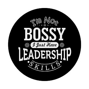 I'm Not Bossy I Just Have Leadership Skills Funny Office PopSockets Standard PopGrip