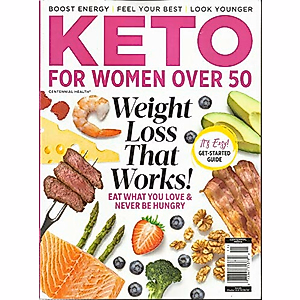 KETO FOR WOMEN OVER 50 MAGAZINE, WEIGHT LOSS THAT WORKS ! ISSUE, 2020