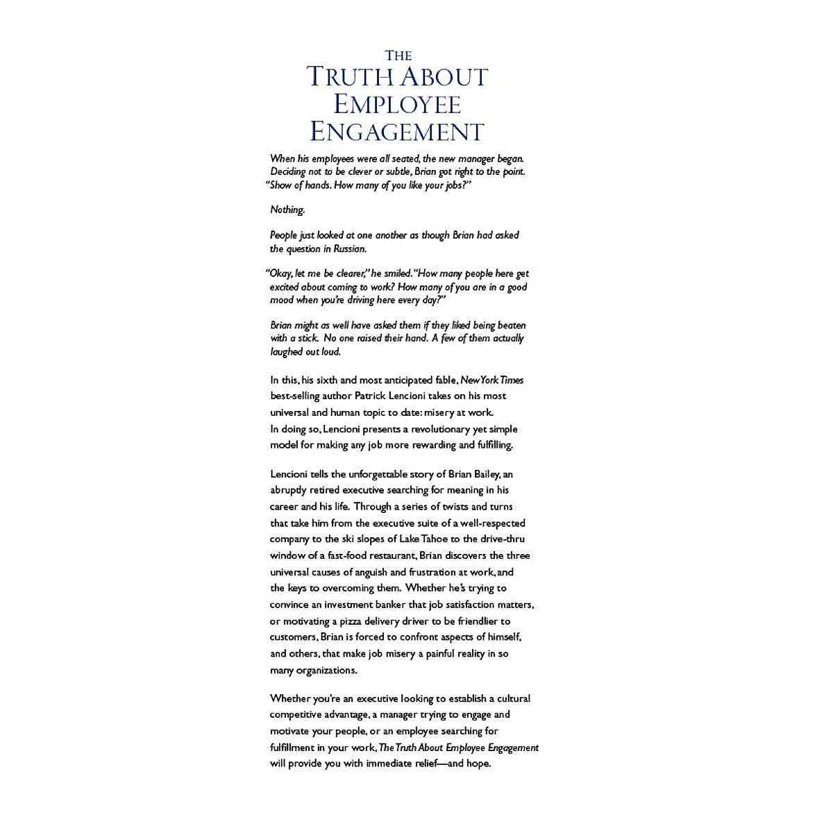 The Truth About Employee Engagement: A Fable About Addressing the Three Root Causes of Job Misery