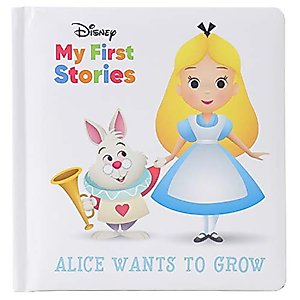 Disney My First Stories - Alice Wants to Grow - Alice in Wonderland - PI Kids